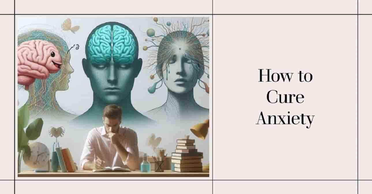 How To Cure Anxiety: Unlock Peace Of Mind With 12 Proven Strategies
