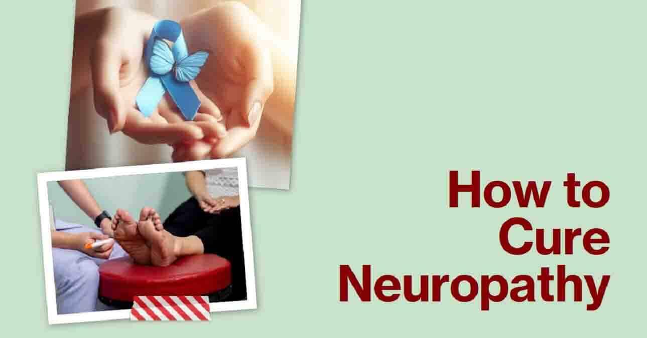 How To Cure Neuropathy: 11 Proven Ways To Stop Nerve Pain Fast