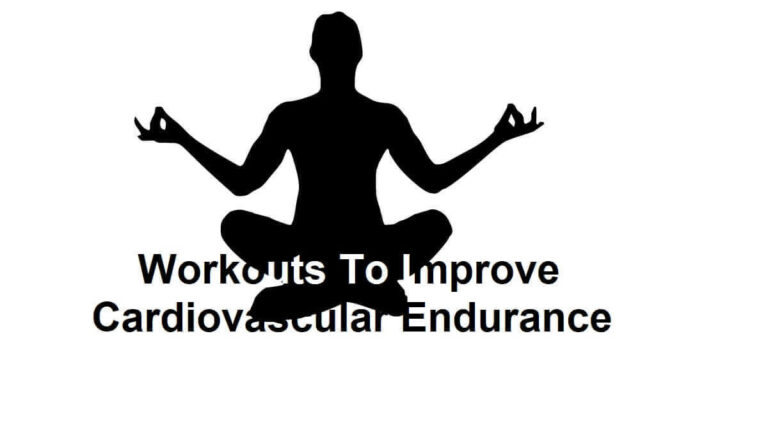 5 Workouts To Improve Cardiovascular Endurance