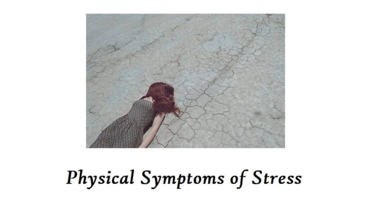 9 Physical Symptoms Of Stress