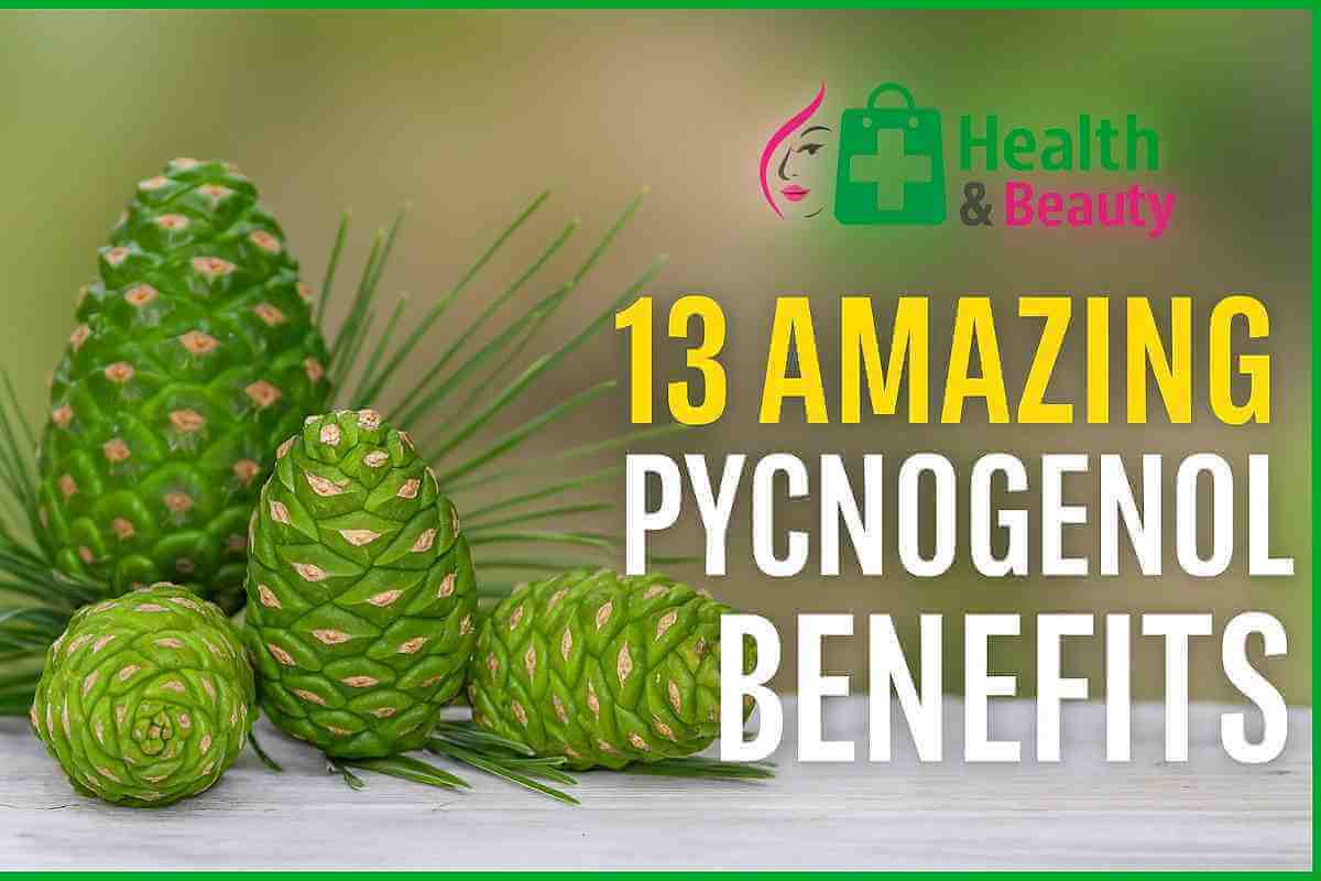 13 Amazing Pycnogenol Benefits That Can Transform Your Health Naturally